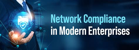 Network Compliance In Modern Enterprises Dart Tech
