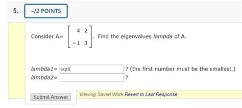 Solved 5 2 Points 42 Consider A Find The Eigenvalues