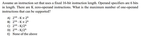 solved assume an instruction set that uses a fixed 16 bit