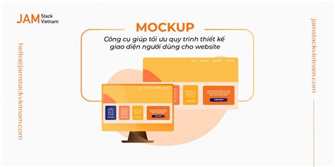 Mockup Công Cụ Giúp Tối ưu Quy Trình Thiết Kế Giao Diện Người Dùng Cho Website