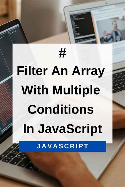 Filter An Array With Multiple Conditions In Javascript