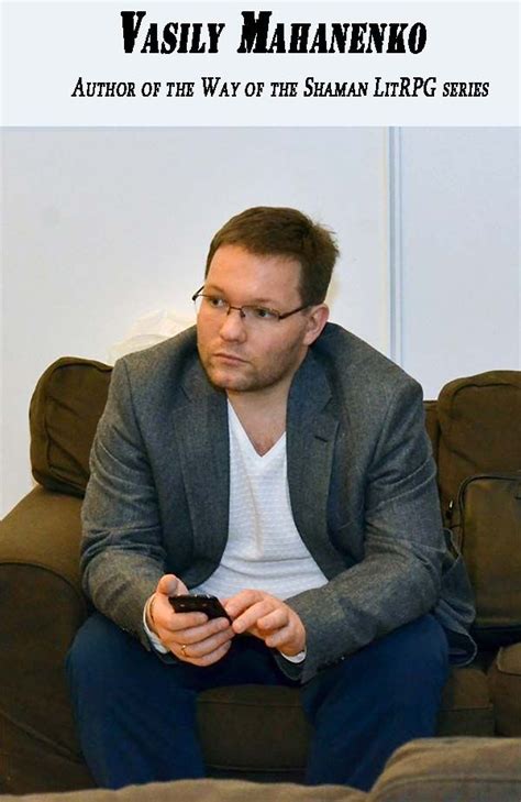Vasily Mahanenko, author of the Way of the Shama LitRPG series https ...