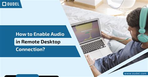 How To Enable Audio In Remote Desktop Connection Guide