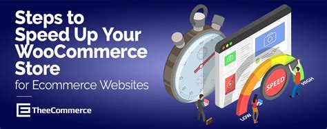 Steps To Speed Up WooCommerce Store And Protect Your Revenue