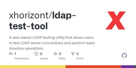 Github Xhorizont Ldap Test Tool A Web Based Ldap Testing Utility That Allows Users To Test