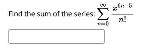 Solved Find The Sum Of The Series Sum N0 Infty