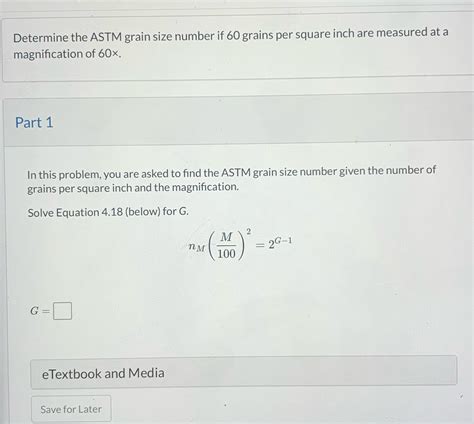 Solved Determine The ASTM Grain Size Number If 60 Grains Per Square Inch Course Hero
