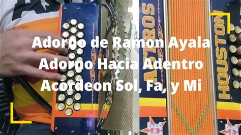 Adorno De Ramon Ayala Hacia Adentro Acordeon Sol Fa Mi Youtube