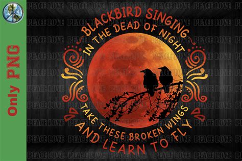 Blackbird Singing In The Dead Of Night Graphic By Peace Love · Creative Fabrica