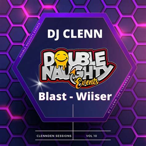 Stream Clenn Blast Wiiser By Dj Clenn Listen Online For Free On Soundcloud