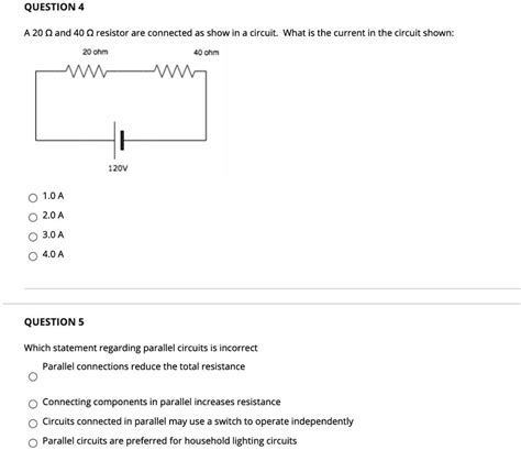 Question 4 A 20 Q And 40 Q Resistor Are Connected As Show In A Circuit What Is The Current In