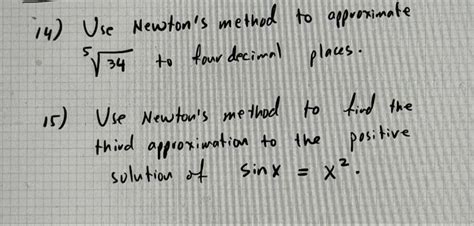 Solved Use Newtons Method To Approximate 345 ﻿to Four
