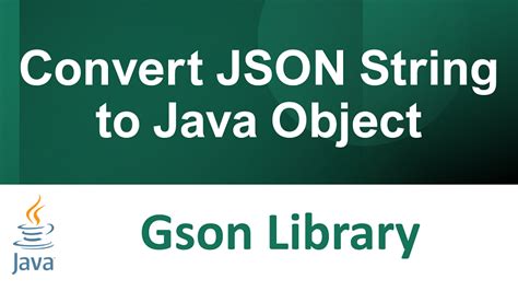 Convert Json String To Java Object In Java Using Gson