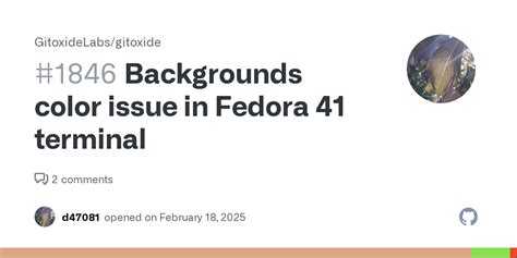 Backgrounds Color Issue In Fedora 41 Terminal Issue 1846 GitoxideLabs Gitoxide GitHub