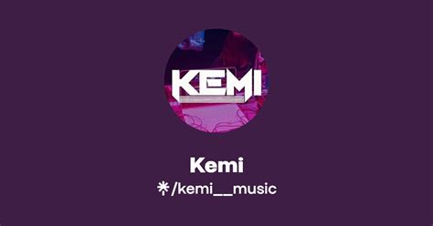 Kemi Listen On Youtube Spotify Linktree