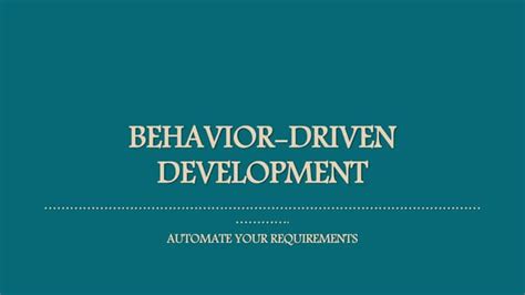 Bdd Automate Your Requirements Ppt