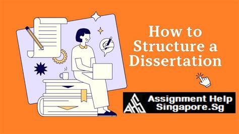 How Should A Dissertation Be Structured Assignment Help Singapore
