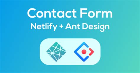 Netlify Contact Form With React Ant Design Form Components