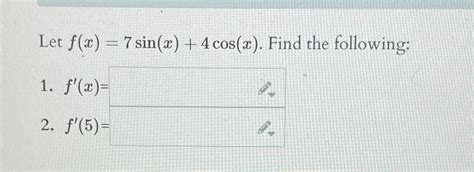 Solved Let F X 7sin X 4cos X ﻿find The