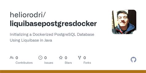 Github Heliorodriliquibasepostgresdocker Initializing A Dockerized Postgresql Database Using