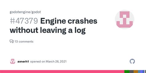 Engine Crashes Without Leaving A Log Issue Godotengine Godot Github