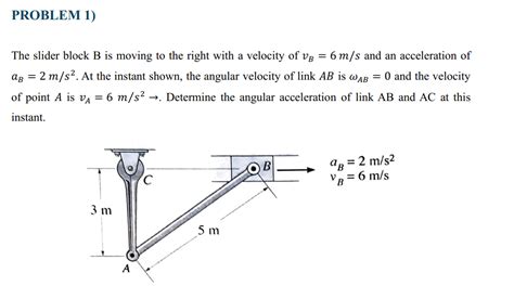 Solved PROBLEM The Slider Block B Is Moving To The Right Chegg