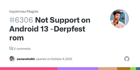 Not Support On Android 13 Derpfest Rom · Issue 6306 · Topjohnwu Magisk · Github