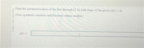 Solved Find The Parametrization Of The Line Through 3 8