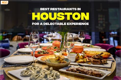 5 Insanely Popular Restaurants In Houston You Must Visit In 2022