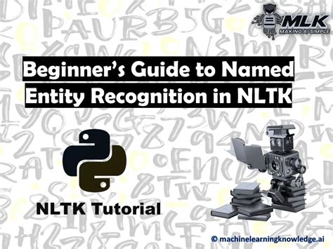 Beginners Guide To Named Entity Recognition Ner In Nltk Library Mlk Machine Learning