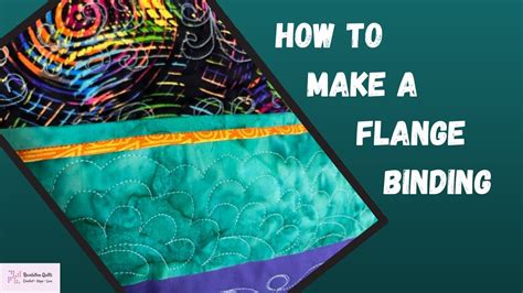 flange binding tutorial the perfect finish for your quilt youtube