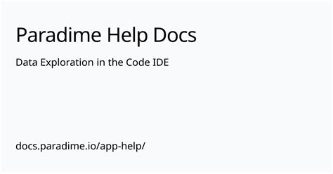 Data Exploration In The Code Ide Paradime Help Docs