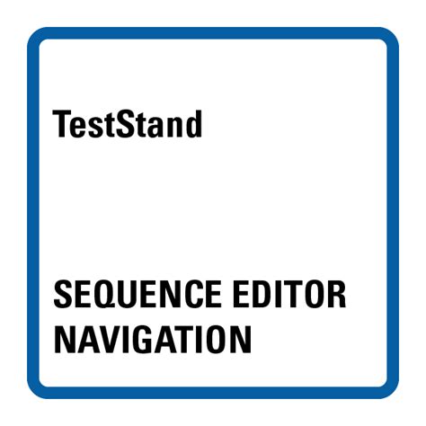 Teststand Sequence Editor Navigation Credly