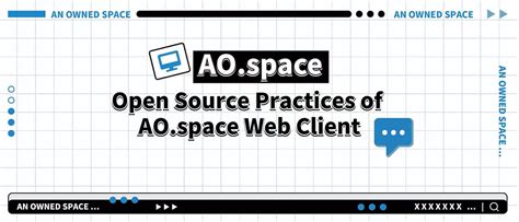 Open Source Practices Of Aospace Web Client By Aospace Medium