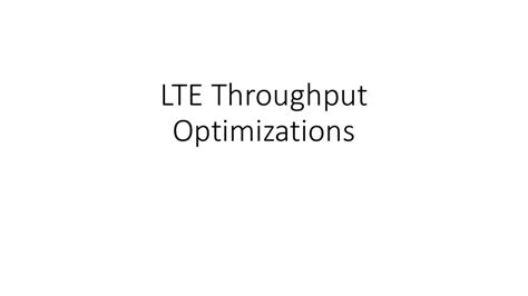 Lte Throughput Optimization Network Performance