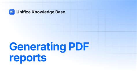 Generating Pdf Reports Unifize Knowledge Base