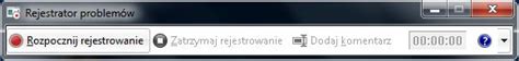 Rejestrator Kroków Windows Szybkie Tworzenie Poradnika Darmowym Narzędziem Portal