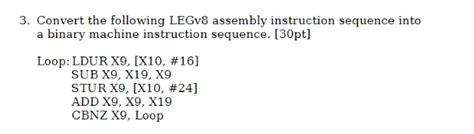 Solved 3 Convert The Following Legv8 Assembly Instruction