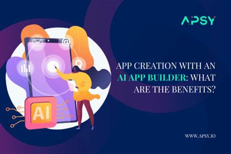 App Creation With An Ai App Builder — Apsy