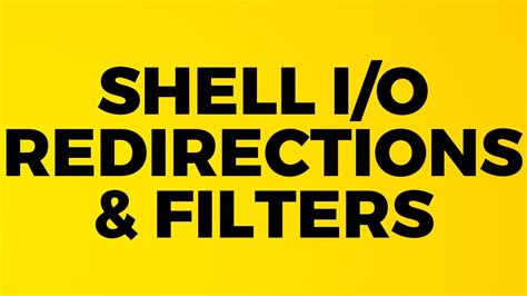 Shell Io Redirections And Filters Youtube