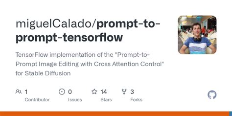 Github Miguelcaladoprompt To Prompt Tensorflow Tensorflow Implementation Of The Prompt To