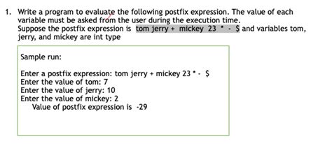 Solved 1 Write A Program To Evaluate The Following Postfix