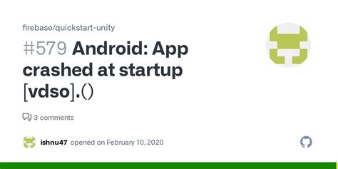 android app crashed at startup [vdso] · issue 579 · firebase