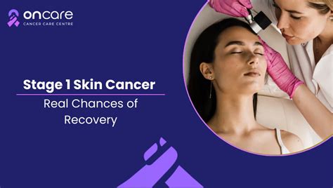 Stage 1 Skin Cancer Symptoms Treatment Recovery And Survival
