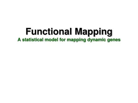 Ppt Functional Mapping A Statistical Model For Mapping Dynamic Genes