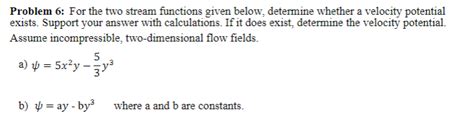 Solved Problem 6 For The Two Stream Functions Given Below