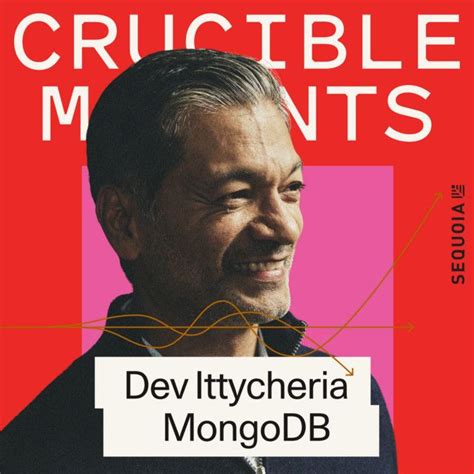Mongodb Ft Dev Ittycheria How An Early Pivot Catalyzed An Open