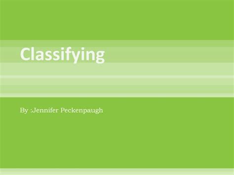 Classifying Science In A Box Pptx