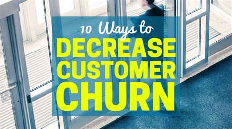 10 Ways To Decrease Customer Churn