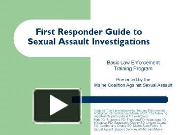 First Responder Guide To Sexual Assault Investigations Presentation Free To Download